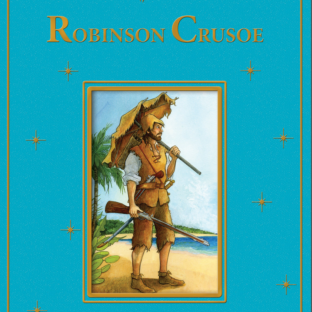 The Life and Adventures of Robinson Crusoe - Children’s Classic Book ...